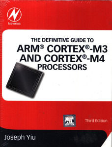 The Definitive guide to ARM Cortex-M3 and Cortex-M4 Processors PB: Buy ...