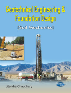 GEOTECHNICAL ENGINEERING & FOUNDATION DESIGN (Soil Mechanics): Buy ...
