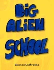 Big Alien School: Buy Big Alien School by ladbrooke sheree at Low Price ...