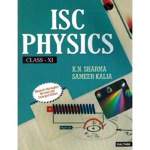 Kalyani ISC Physics for Class - XI (11th Thoroughly Revised and Enlarge ...