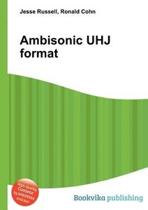 Ambisonic Uhj Format: Buy Ambisonic Uhj Format by Russell Jesse at Low ...