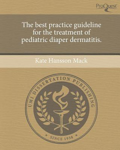 The Best Practice Guideline for the Treatment of Pediatric Diaper ...
