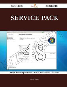 Service Pack 48 Success Secrets - 48 Most Asked Questions on Service ...