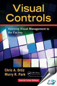 Visual Controls : Applying Visual Management to the Factory: Buy Visual ...