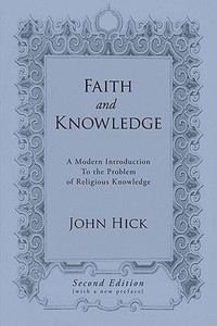 Faith and Knowledge: Buy Faith and Knowledge by Hick John Professor at ...
