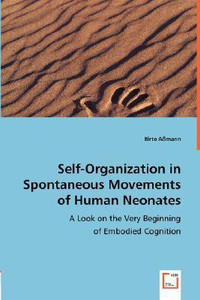 Self-Organization in Spontaneous Movements of Human Neonates: Buy Self ...