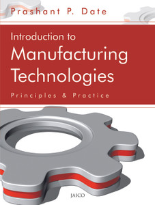 Introduction to Manufacturing Technologies: Buy Introduction to ...