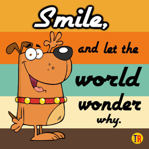 Smile And Let The World Wonder Why Paper Print - Humor posters in India ...