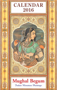 Rasa Calendars Mughal Begum 2016 Wall Calendar Price in India - Buy ...