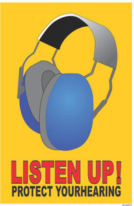 SignageShop flex Listen up protect your hearing Poster Emergency Sign ...