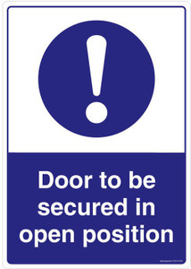 Safety Sign Store Door To Be Secured In Open Position. Emergency Sign ...