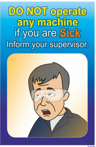 SignageShop flex Do not operate any machine if you are sick Poster ...