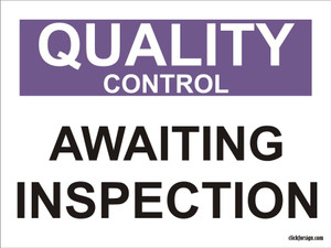 Clickforsign A Waiting Inspection. OSHA Safety Quality Control Sign ...