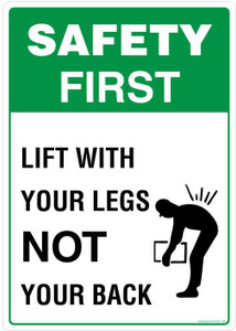 Safety Sign Store Safety First. Lift Your Legs Not Your Back Emergency ...
