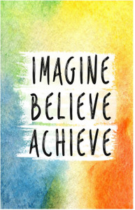 Imagine, Believe, Achieve Quote Poster (18 inch x 12 inch) Paper Print ...