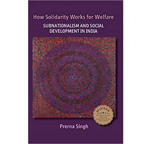 How Solidarity Works for Welfare: Subnationalism and Social Development ...