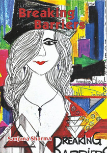 Breaking Barriers: Buy Breaking Barriers by Sanjana Sharma at Low Price ...