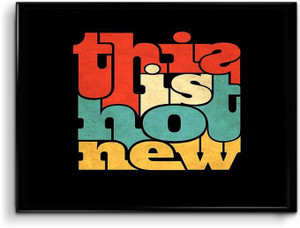 This is Not New Paper Print - Quotes & Motivation, Pop Art posters in ...