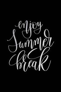 Posters | enjoy summer break Quote Printed Poster | funny poster ...