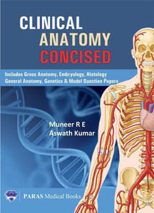 Clinical Anatomy Concised - Includes Gross Anatomy, Embryology ...