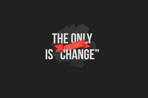 THE ONLY CONSTANT IS CHANGE QUOTES POSTER Paper Print - Quotes ...