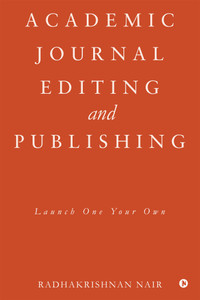 Academic Journal: Editing and Publishing - Launch One Your Own: Buy ...