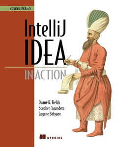 IntelliJ IDEA in Action: Buy IntelliJ IDEA in Action by Fields Duane at ...