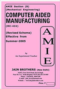 AMIE-Section-(B) Computer Aided Manufacturing (MC-432) Mechanical ...