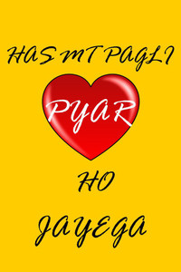 Has Mt Pagli Pyar Ho Jayega| Wall Art Poster Paper Print - Himanshu ...