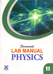Saraswati Physics Lab Manual Class - 11: Buy Saraswati Physics Lab ...