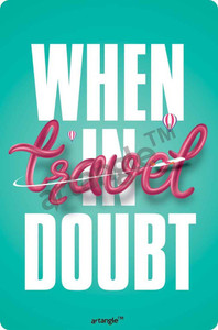 When In Doubt Travel Poster Paper Print - Quotes & Motivation ...