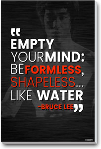 KAARTI Empty your mind. Be formless - Bruce Lee Quote Mini Laminated ...