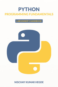 Python Programming Fundamentals - A Beginner's Handbook: Buy Python ...