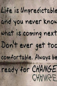 AOVP0653 Life Is Unpredictable You Never Know What Is Coming Next Don't ...