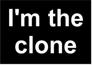 Generic Comedy Sticker I'm the clone ironic funny fun science fiction ...