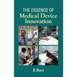 The Essence of Medical Device Innovation: Buy The Essence of Medical ...