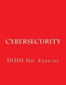 DODI No 8500.01 Cybersecurity: Buy DODI No 8500.01 Cybersecurity by ...