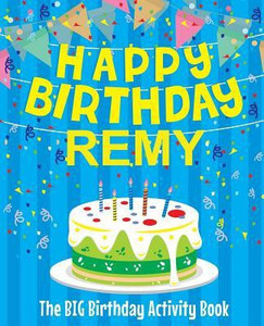 Happy Birthday Remy - The Big Birthday Activity Book: Buy Happy ...