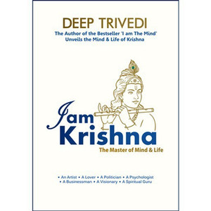 I am Krishna: Buy I am Krishna by Deep Trivedi at Low Price in India ...
