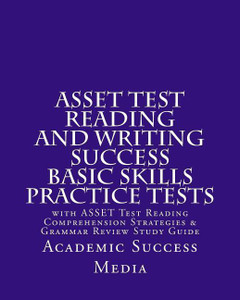 ASSET Test Reading and Writing Success Basic Skills Practice Tests: Buy ...