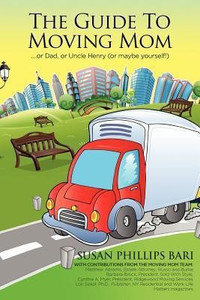 The Guide to Moving Mom: Buy The Guide to Moving Mom by unknown at Low ...