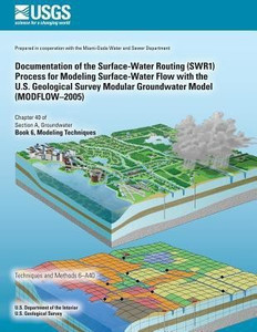 Documentation of the Surface-Water Routing (SWR1) Process for Modeling ...