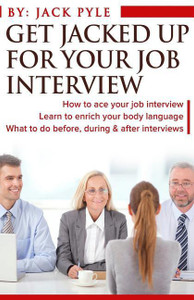 Get Jacked Up for Your Job Interview: Buy Get Jacked Up for Your Job ...