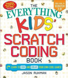 The Everything Kids' Scratch Coding Book: Buy The Everything Kids ...