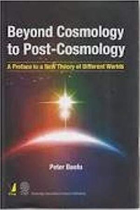 Beyond Cosmology to Post-Cosmology: Buy Beyond Cosmology to Post ...