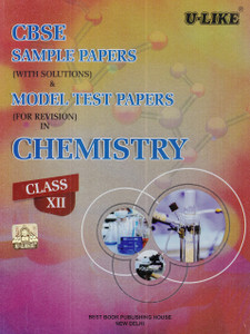 CBSE U-Like Chemistry Class 12 Sample Paper (With Solutions) & Model ...