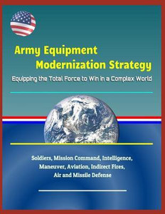 Army Equipment Modernization Strategy: Buy Army Equipment Modernization ...