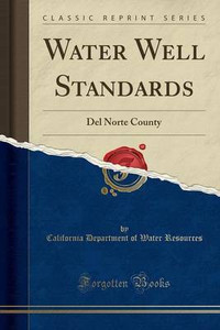 Water Well Standards: Buy Water Well Standards by Resources California ...
