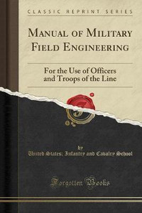 Manual of Military Field Engineering: Buy Manual of Military Field ...