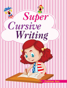 Super Cursive Writing: Buy Super Cursive Writing by Rao Prabhas at Low ...